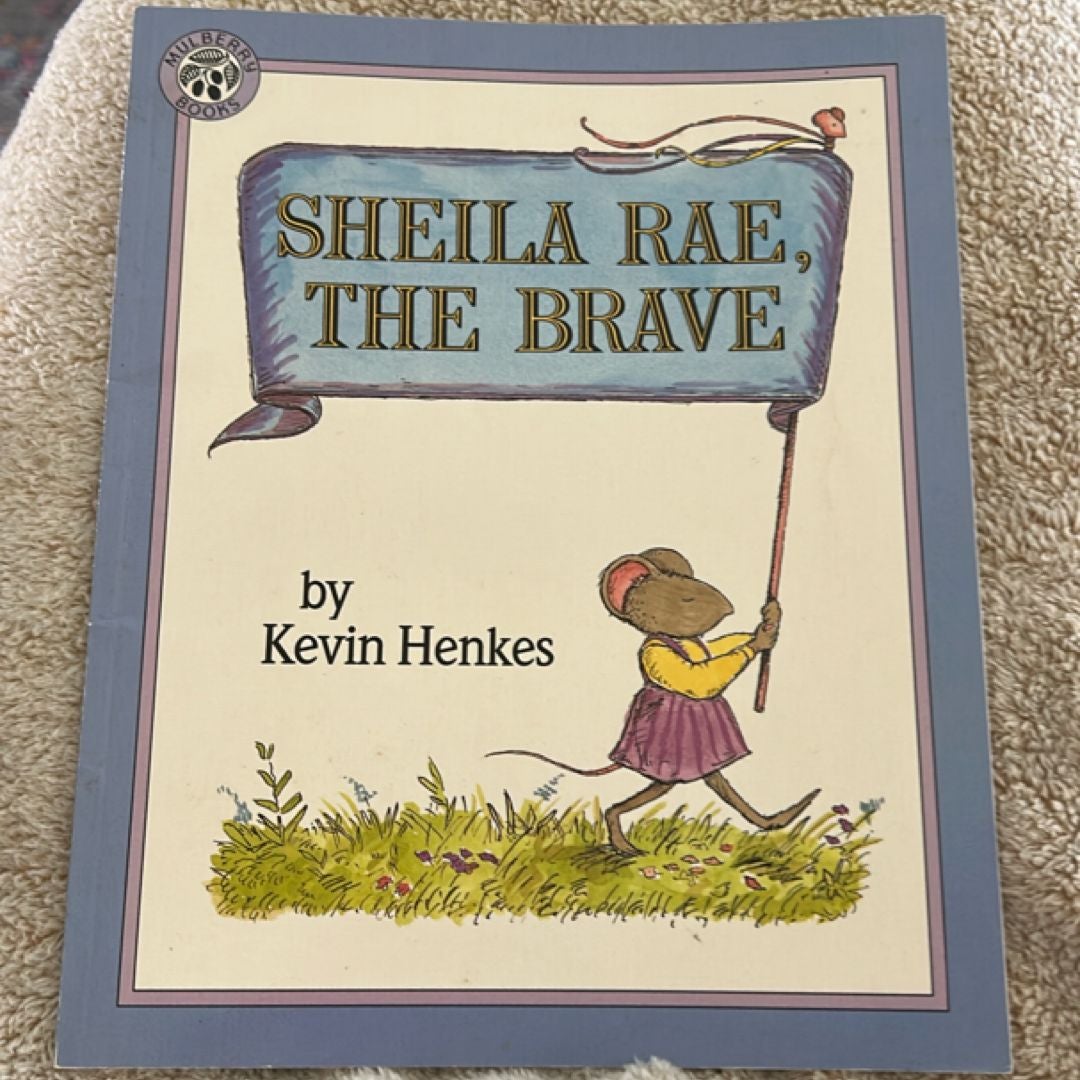 Sheila Rae, the Brave by Kevin Henkes