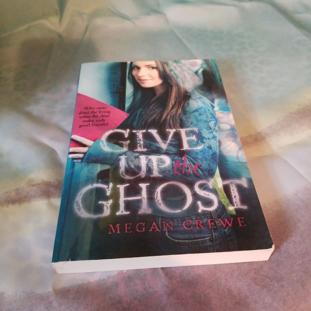 Give up the Ghost by Megan Crewe