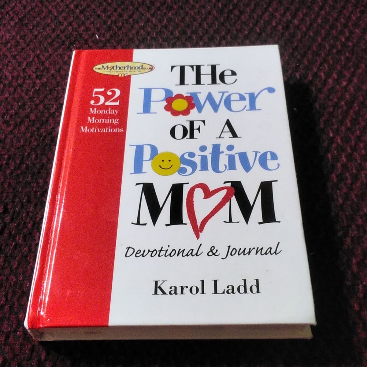 The Power of a Postive Mom Devotional by Karol Ladd