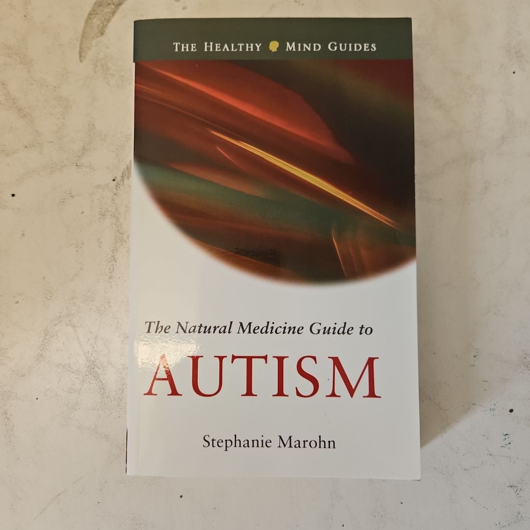 Natural Medicine Guide to Autism by Stephanie Marohn