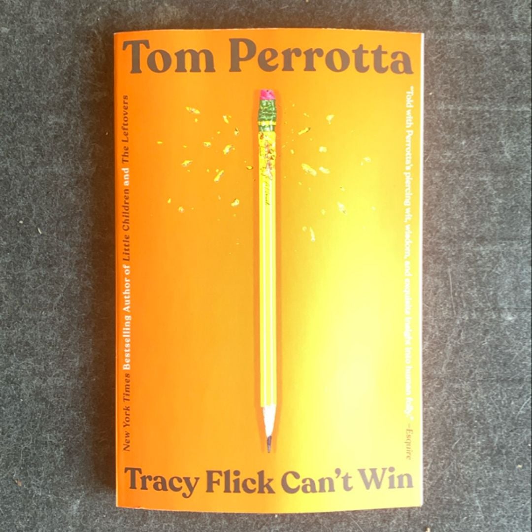 Tracy Flick Can't Win by Tom Perrotta