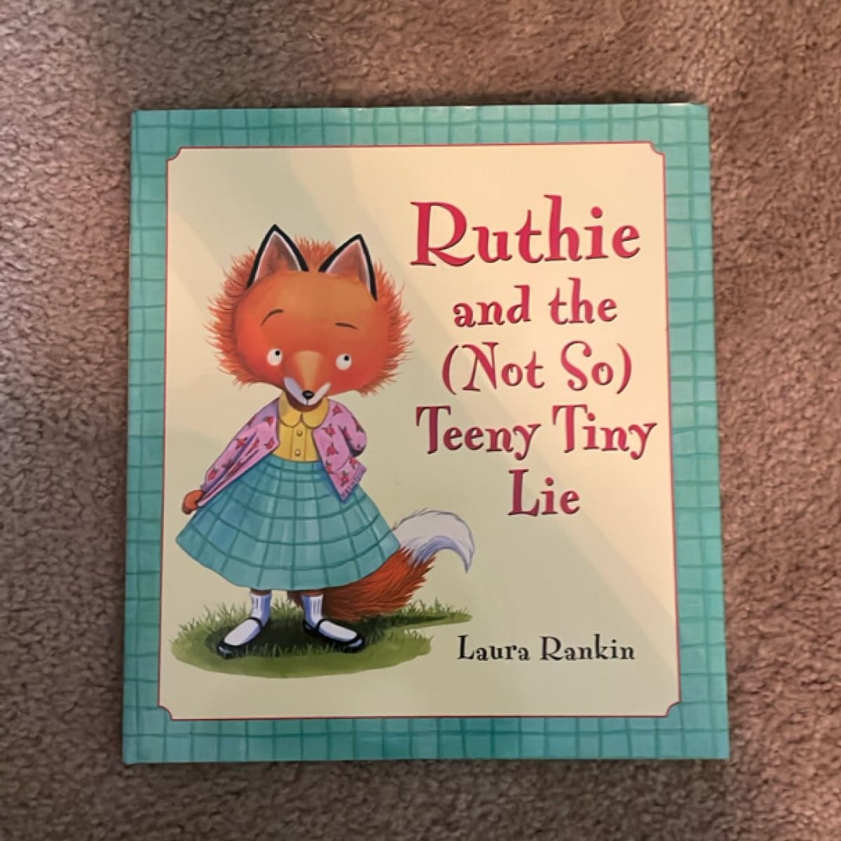 Ruthie and the (Not So) Teeny Tiny Lie by Laura Rankin