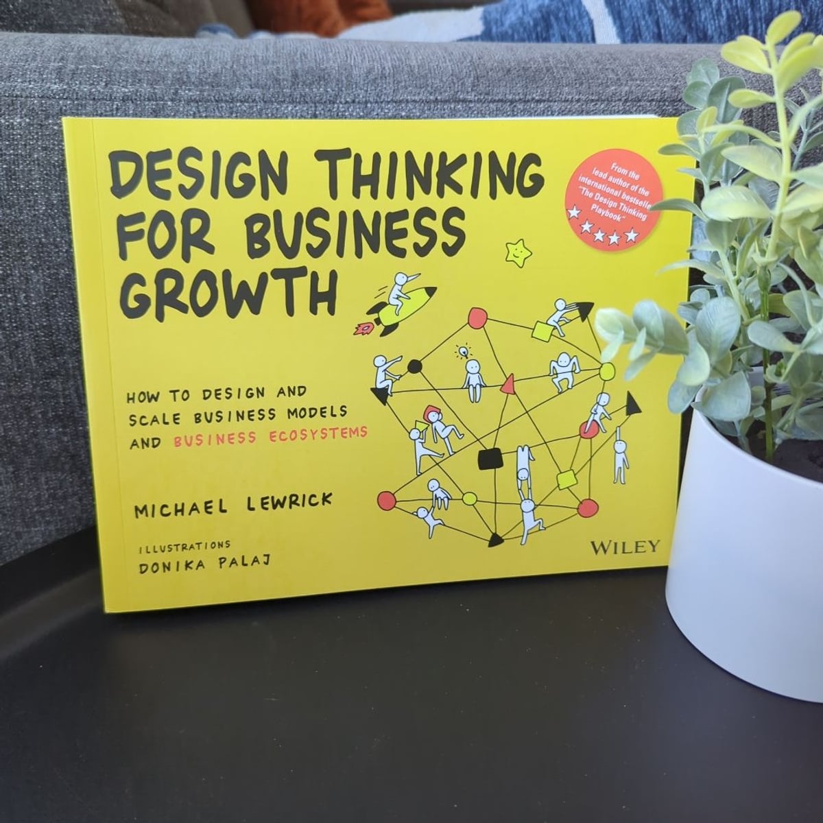 Design Thinking for Business Growth by Michael Lewrick