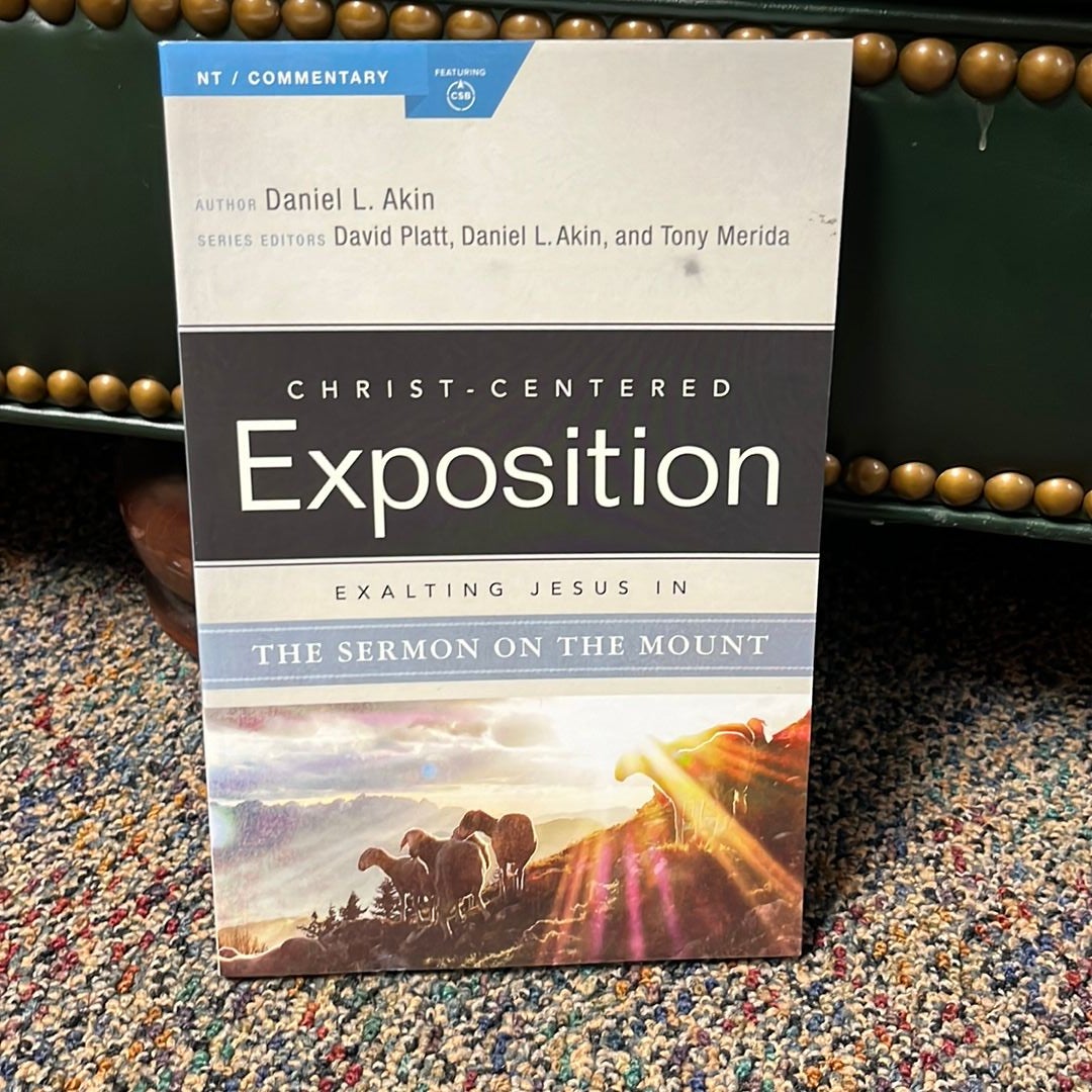 Exalting Jesus in the Sermon on the Mount by Danny Akin