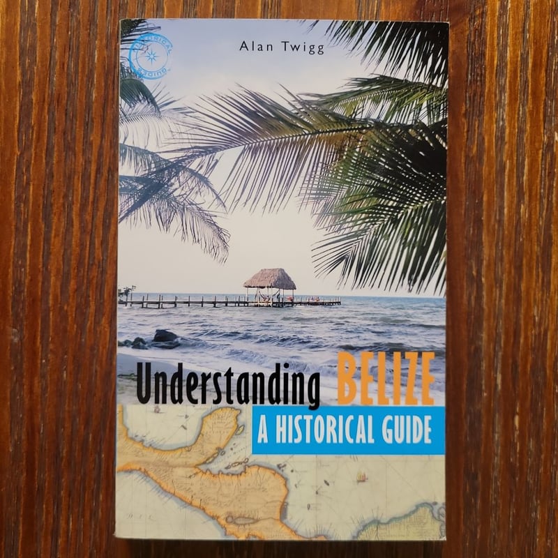 Understanding Belize by Alan Twigg