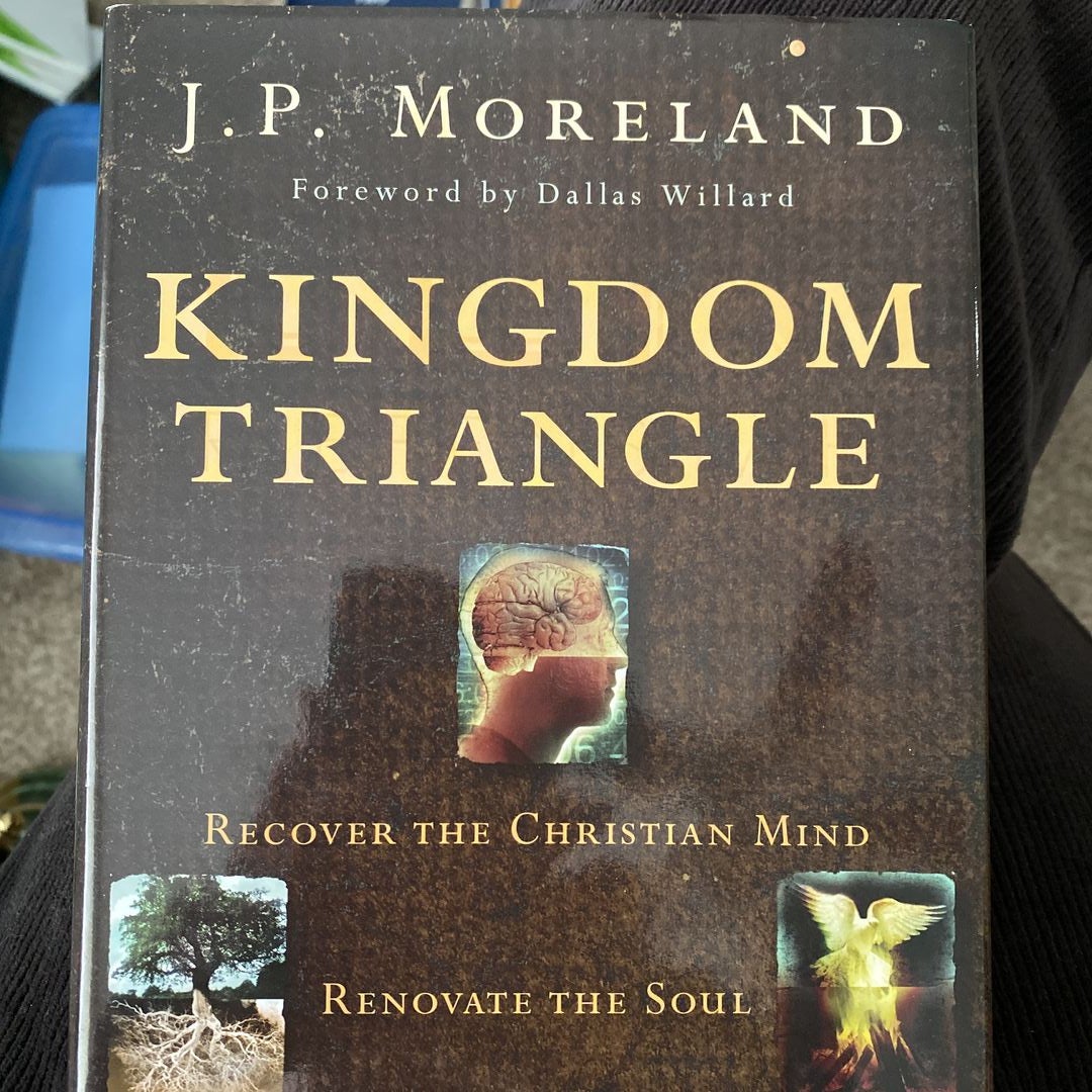 Kingdom Triangle by J. P. Moreland