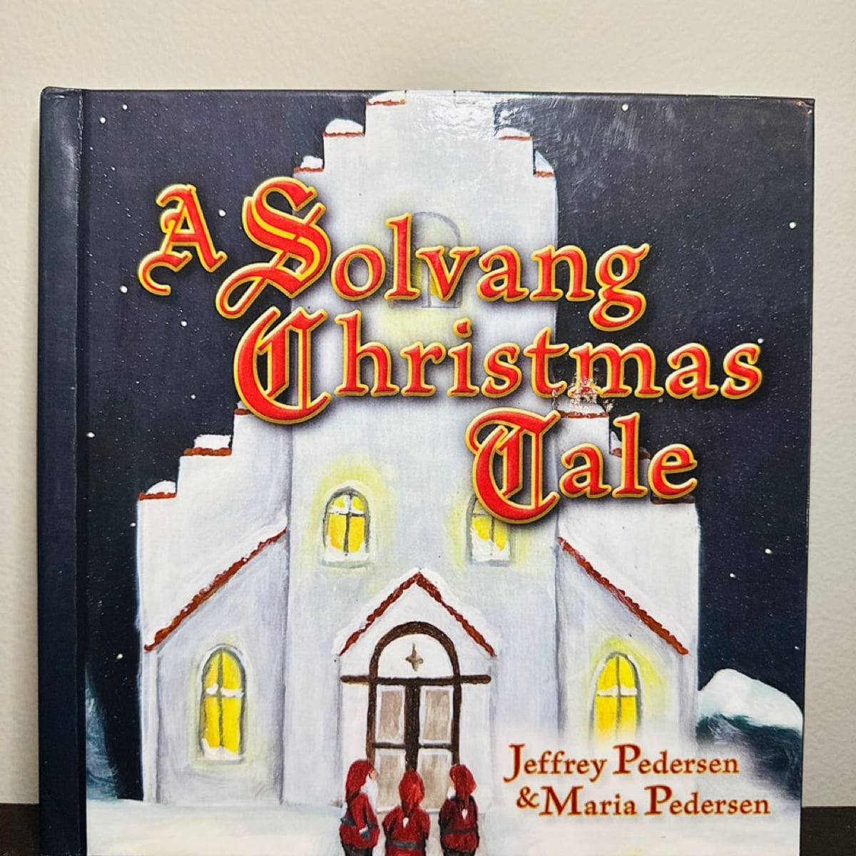 A Solvang Christmas Tale by Jeffery Pedersen