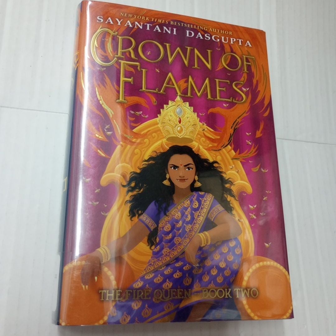 Crown of Flames (the Fire Queen #2) by Sayantani DasGupta