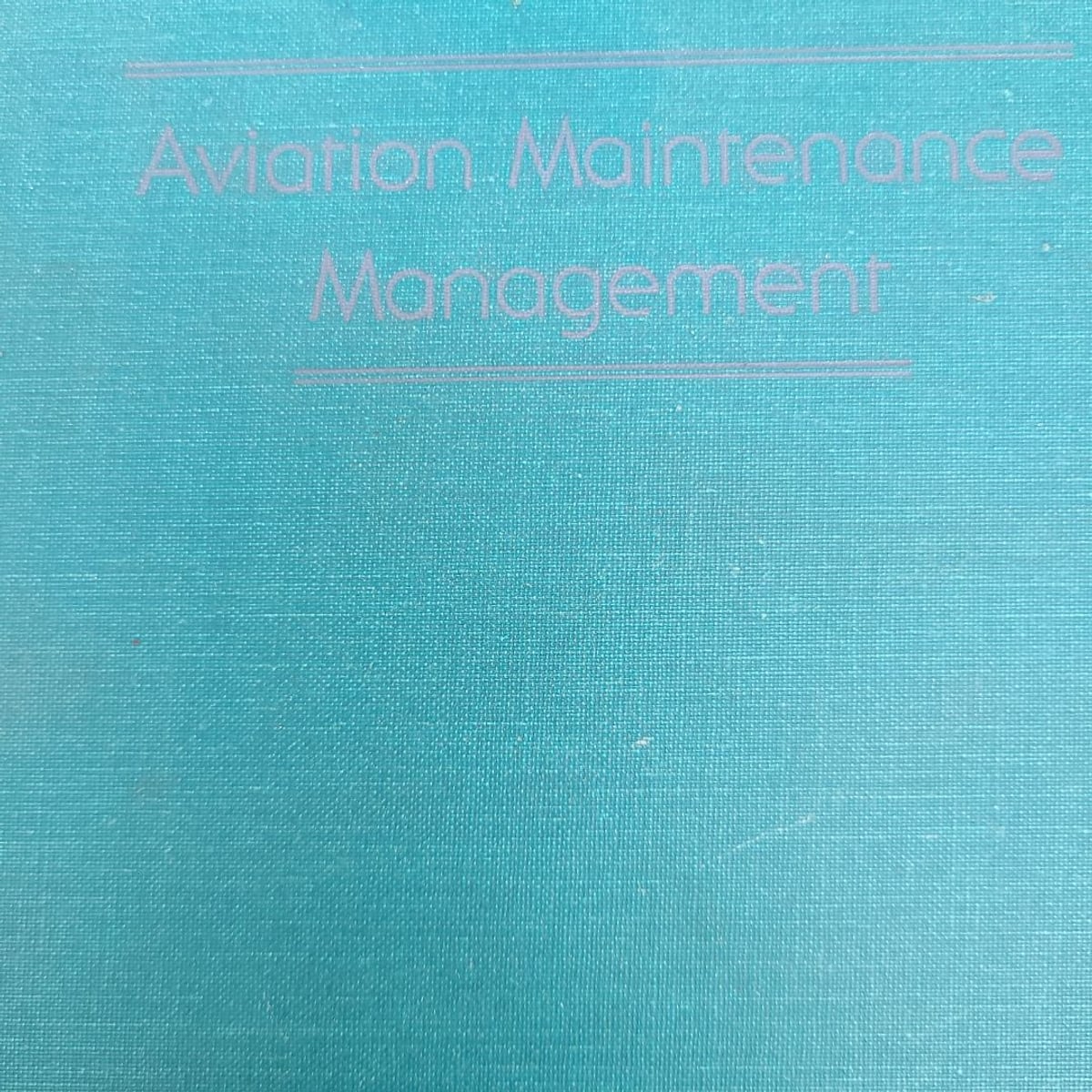 Aviation Maintenance Management by Frank H. King
