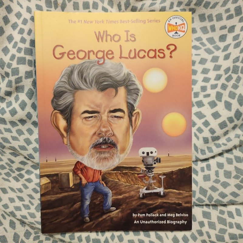Who Is George Lucas? by Meg Belviso, Who HQ, Pam Pollack