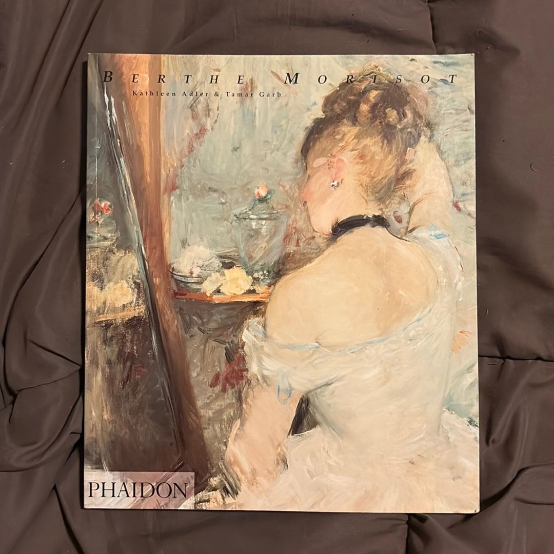 Berthe Morisot by Kathleen Adler, Tamar Garb