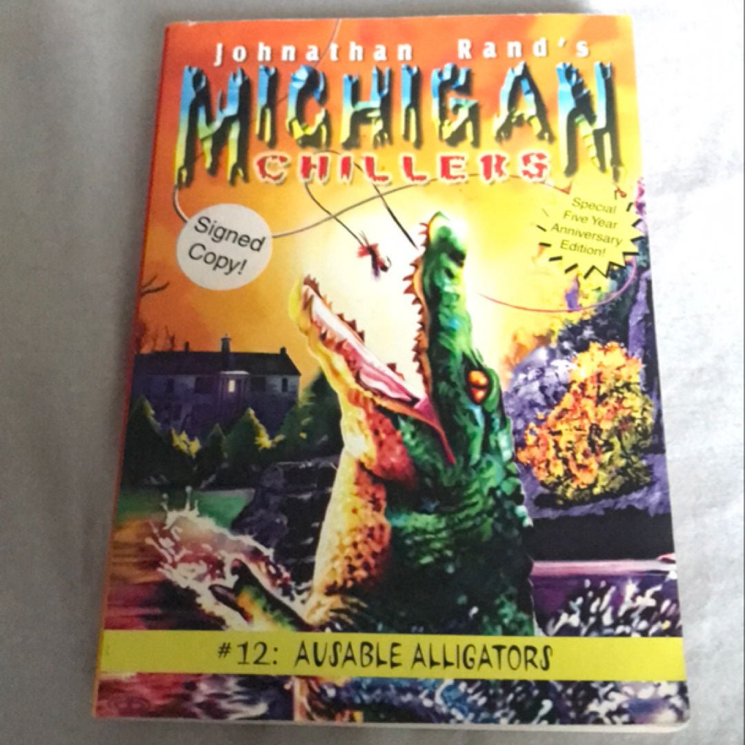 Michigan Chillers #12 Au Sable Alligators by Rand Johnson