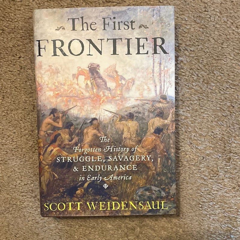 The First Frontier by Scott Weidensaul, Hardcover | Pangobooks