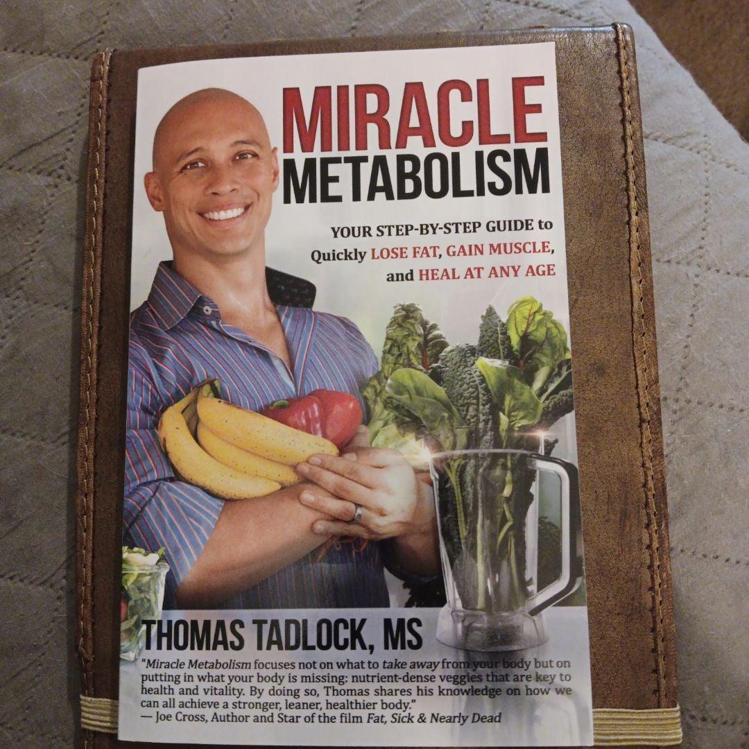 Miracle Metabolism by Thomas Tadlock MS