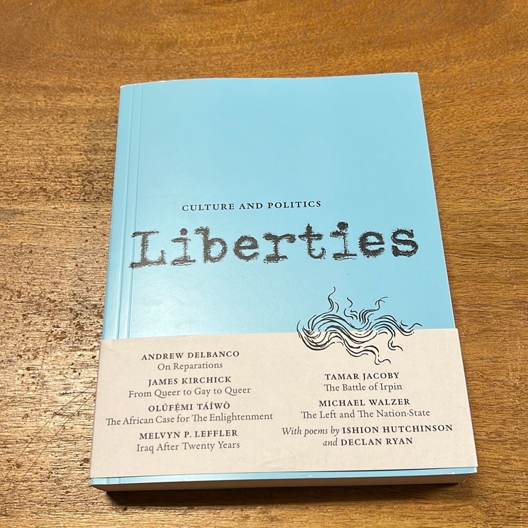 Liberties Journal of Culture and Politics by Andrew Delbanco, James ...