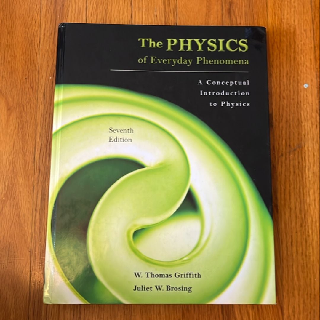 The Physics of Everyday Phenomena by W. Thomas Griffith