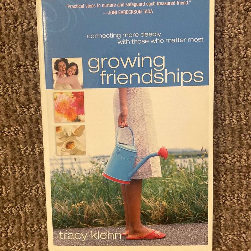 Growing Friendships by Tracy Klehn