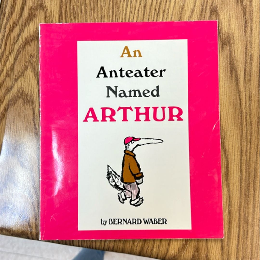 An Anteater Named Arthur by Bernard Waber