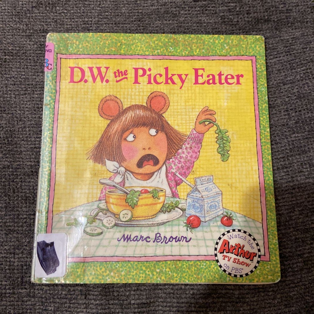 D. W. the Picky Eater by Marc Brown