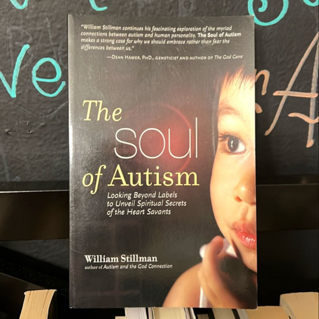 The Soul of Autism by William Stillman