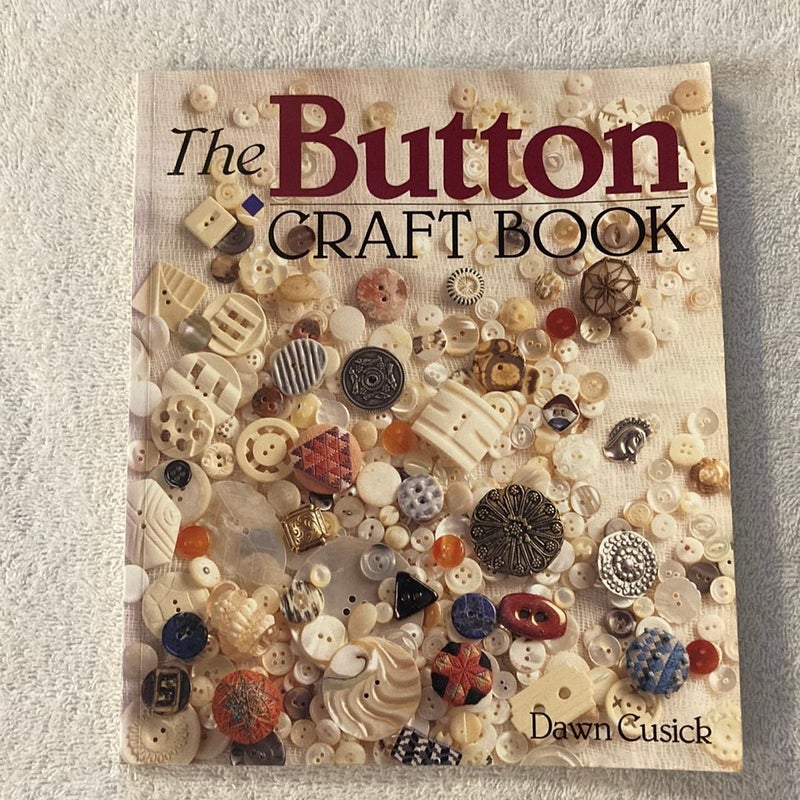 The Button Craft Book by Dawn Cusick