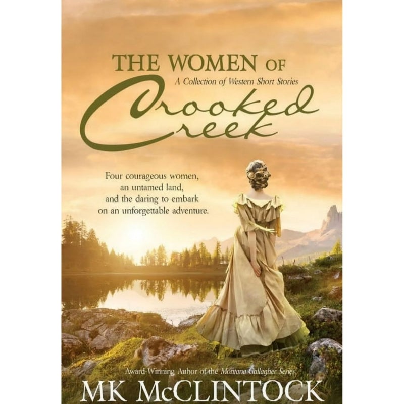 The Women of Crooked Creek by M. K. McClintock
