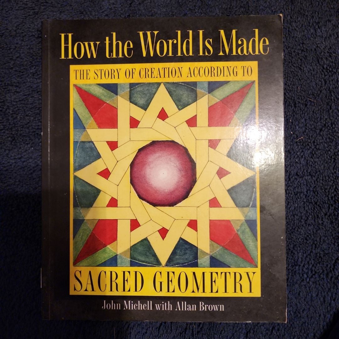 How the World Is Made by John Michell, Allan Brown