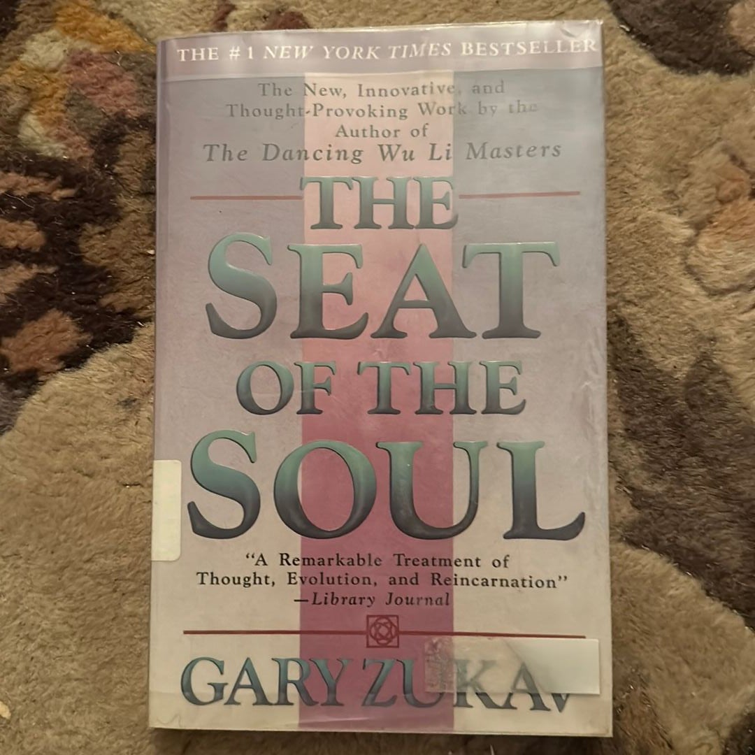 The Seat of the Soul by Gary Zukav