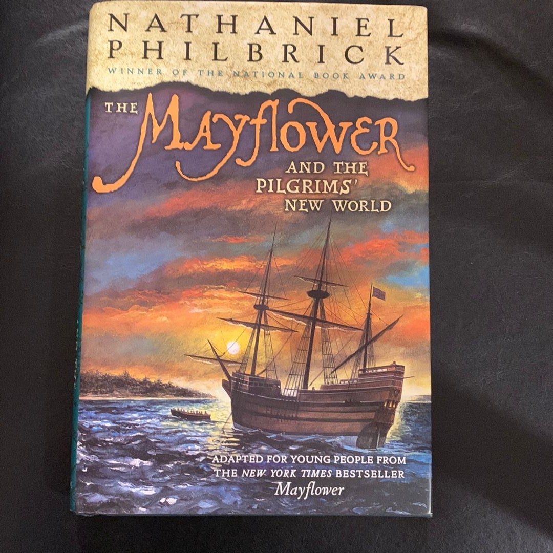 The Mayflower and the Pilgrims' New World by Nathaniel Philbrick ...