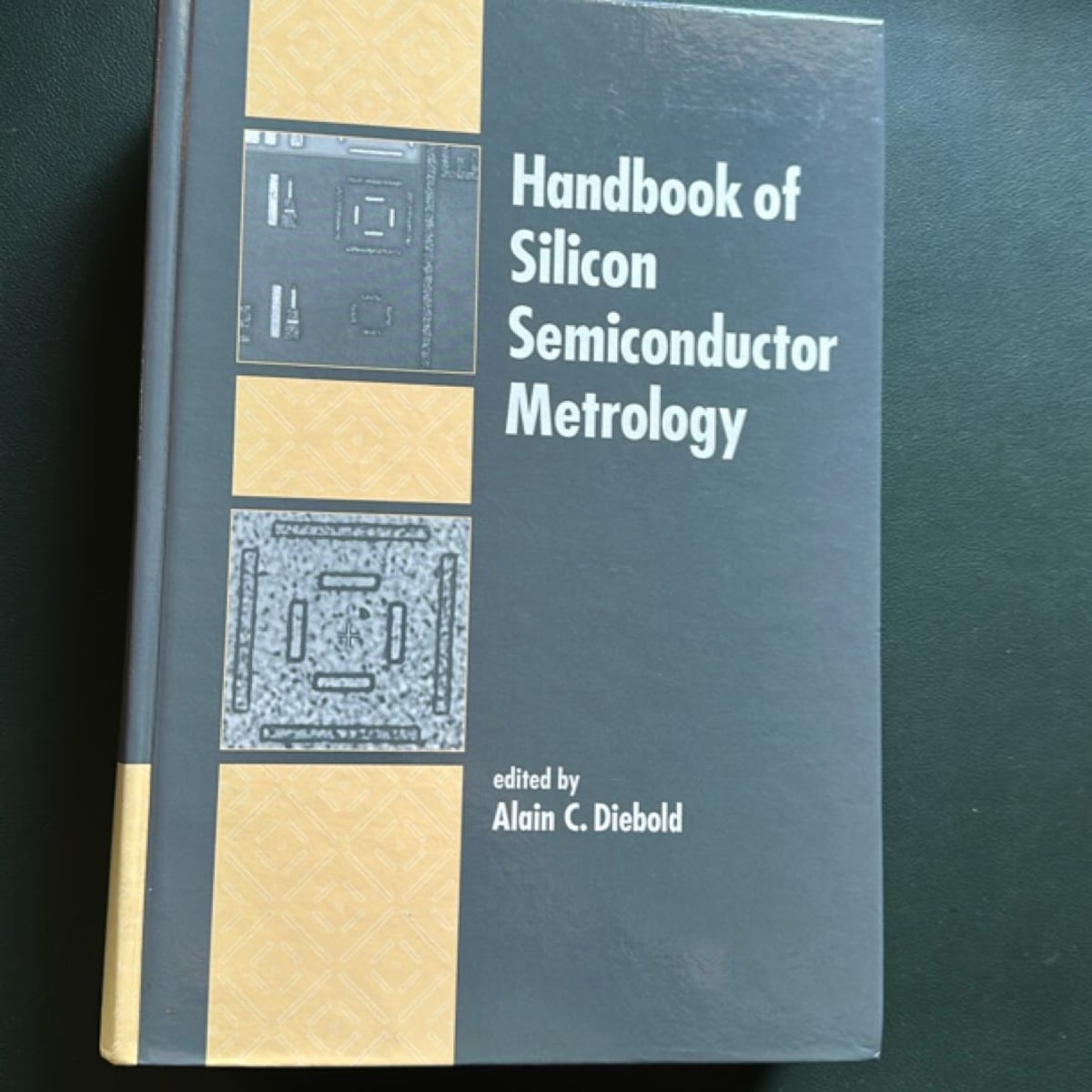 Handbook of Silicon Semiconductor Metrology by Alain C. Diebold