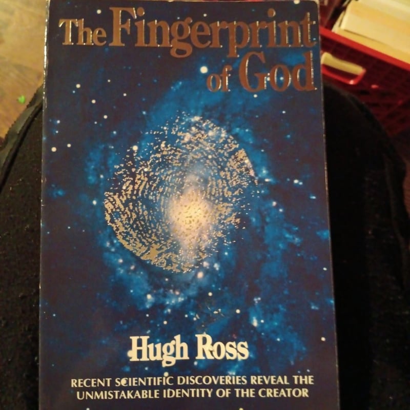 The Fingerprint of God by Hugh Ross
