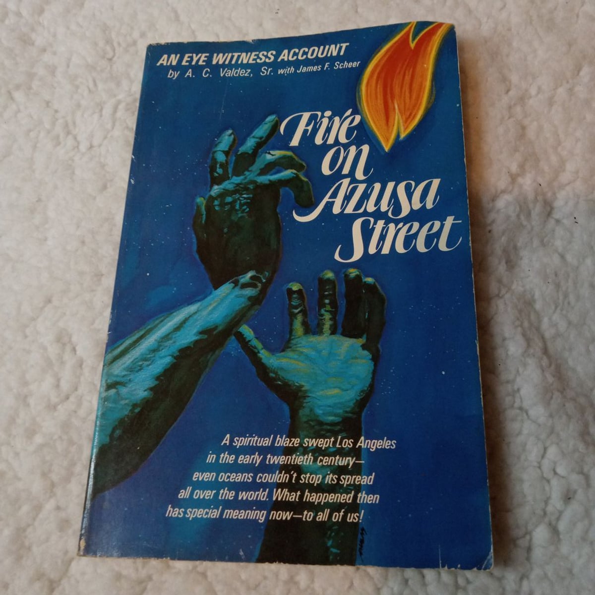Fire on Azusa Street by A. C. Valdez, James F. Scheer