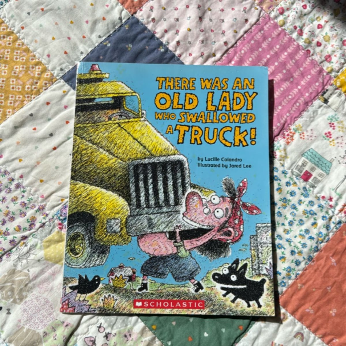 There Was an Old Lady Who Swallowed a Truck by Lucille Colandro