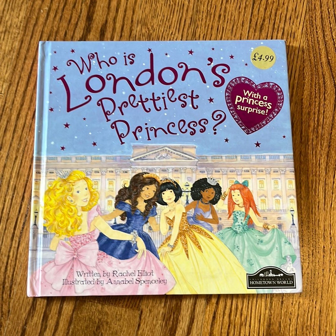 Who Is London's Prettiest Princess? by Rachel Elliot