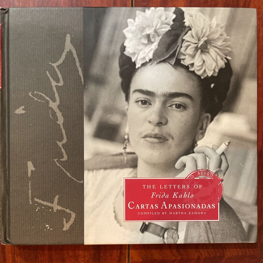 The Letters of Frida Kahlo by Martha Zamora