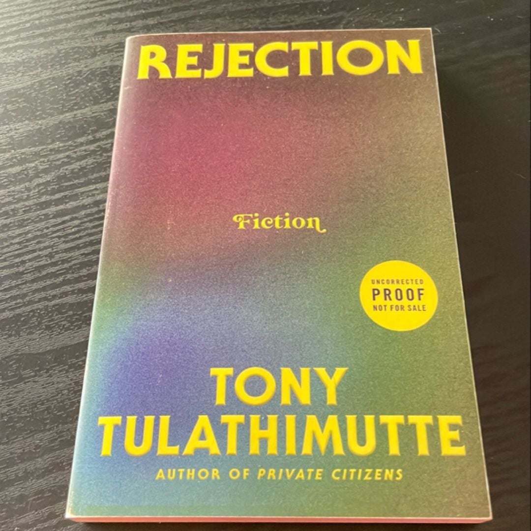 Rejection by Tony Tulathimutte