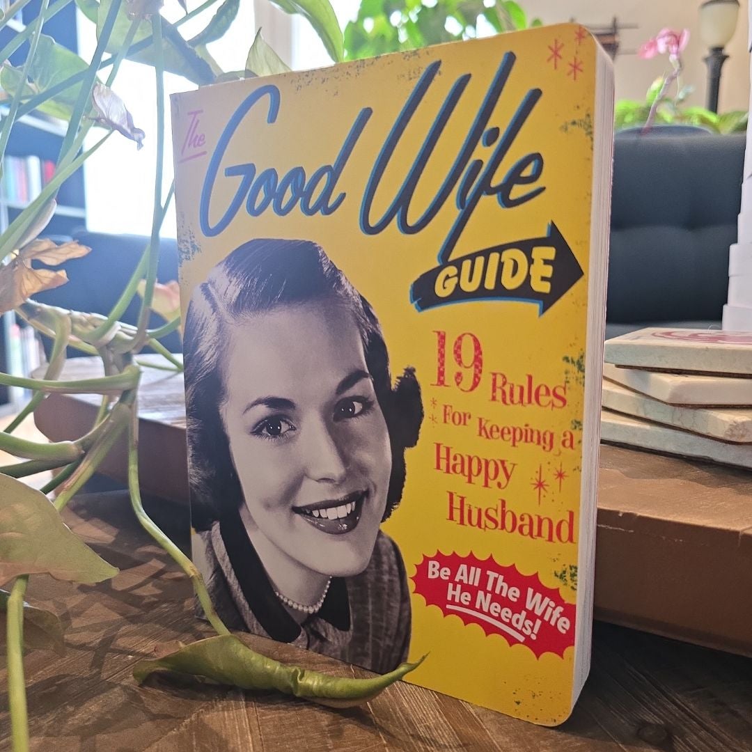 The Good Wife Guide by Ladies' Homemaker Monthly