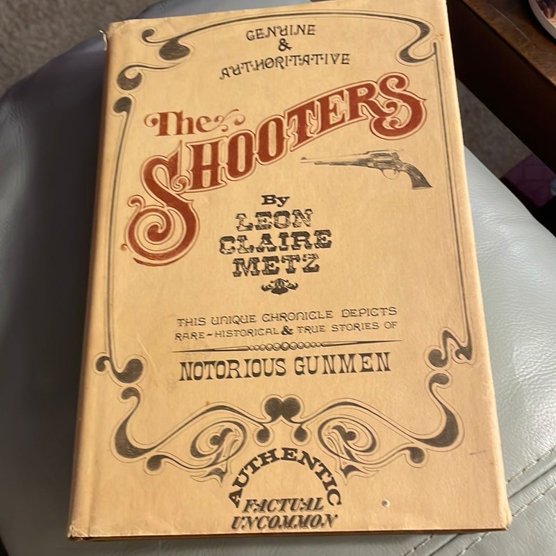 The Shooters by Leon C. Metz