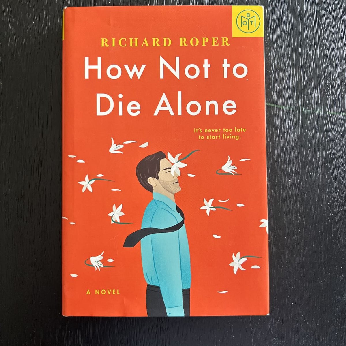 How Not to Die Alone by Richard Roper, Hardcover | Pangobooks
