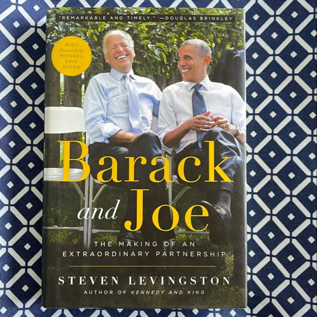 Barack and Joe by Steven Levingston, Michael Eric Dyson