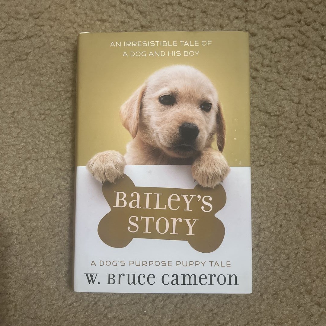 Bailey's Story by W. Bruce Cameron