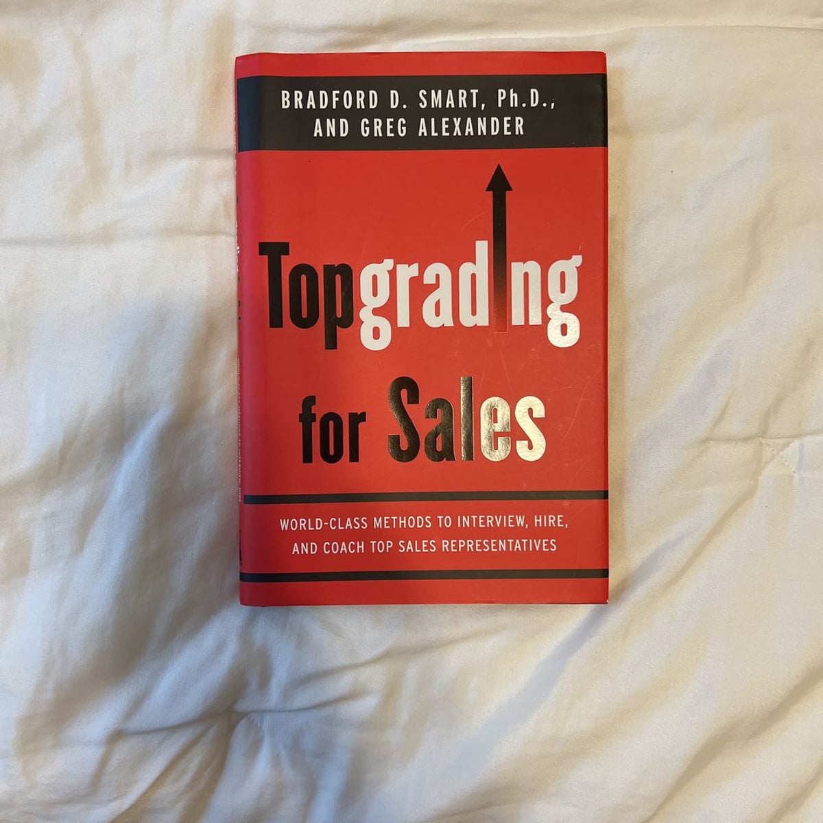 Topgrading for Sales by Bradford D. Smart, Greg Alexander