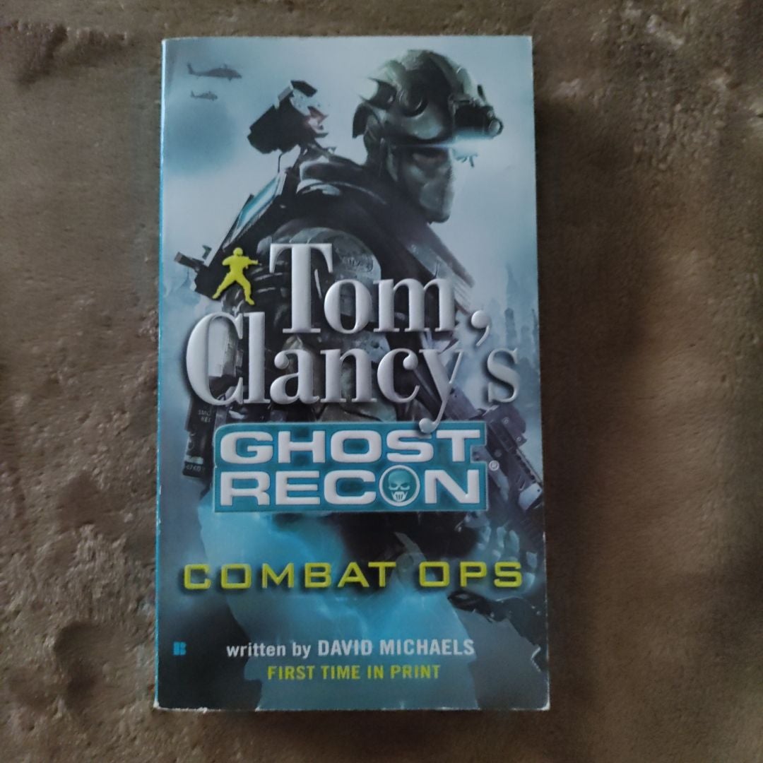 Tom Clancy's Ghost Recon: Combat Ops by David Michaels