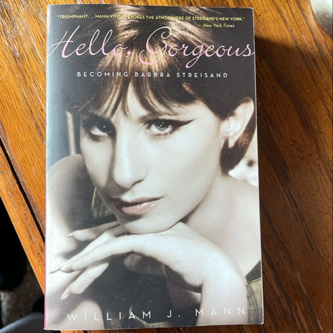 Hello, Gorgeous by William J. Mann