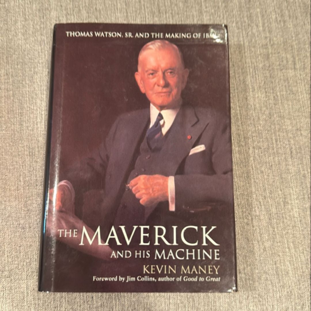 The Maverick and His Machine by Kevin Maney
