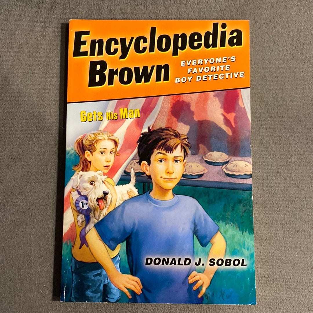 Encyclopedia Brown Gets His Man by Donald J. Sobol