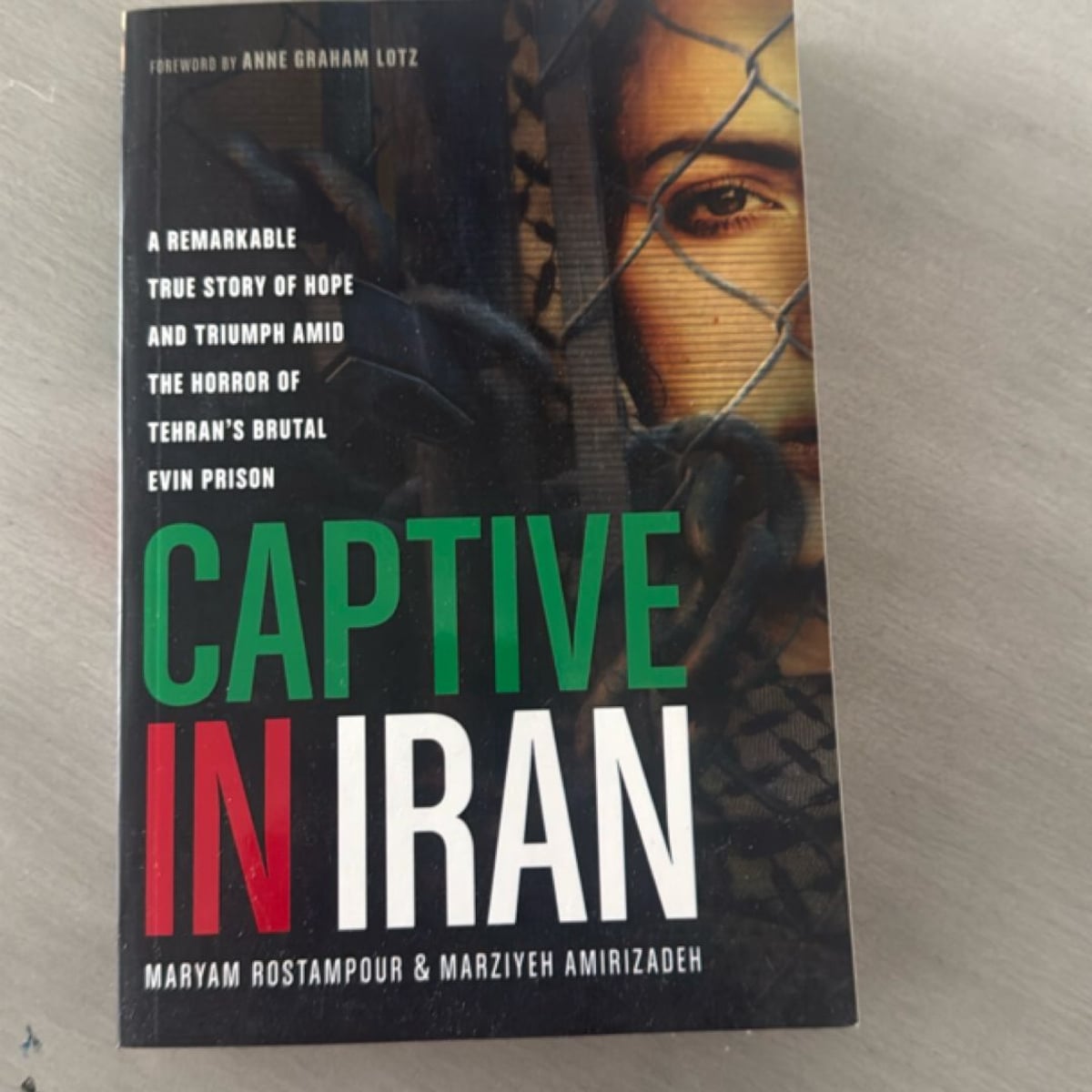 Captive in Iran by Maryam Rostampour, John Perry, Marziyeh Amirizadeh ...