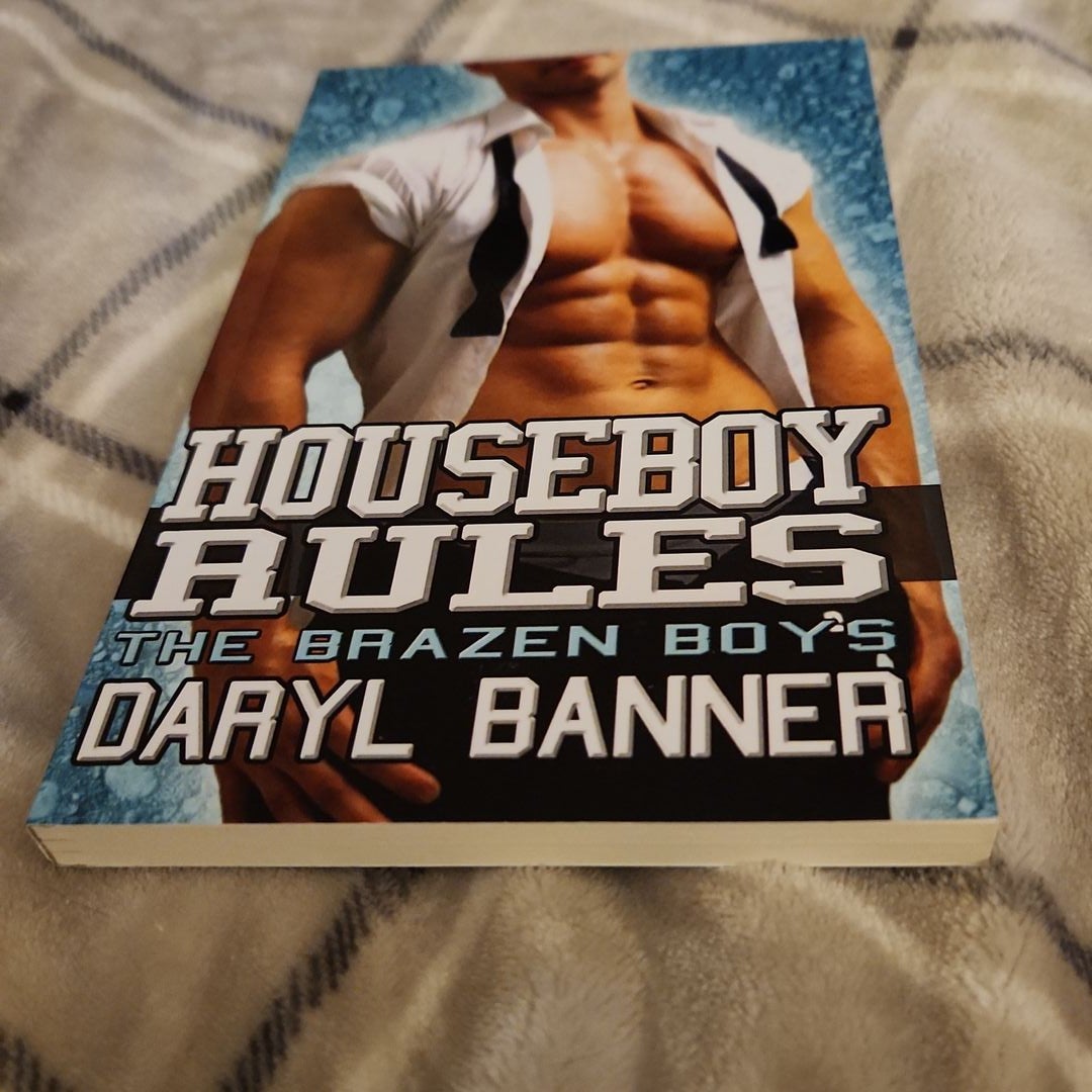 Houseboy Rules (the Brazen Boys) by Daryl Banner