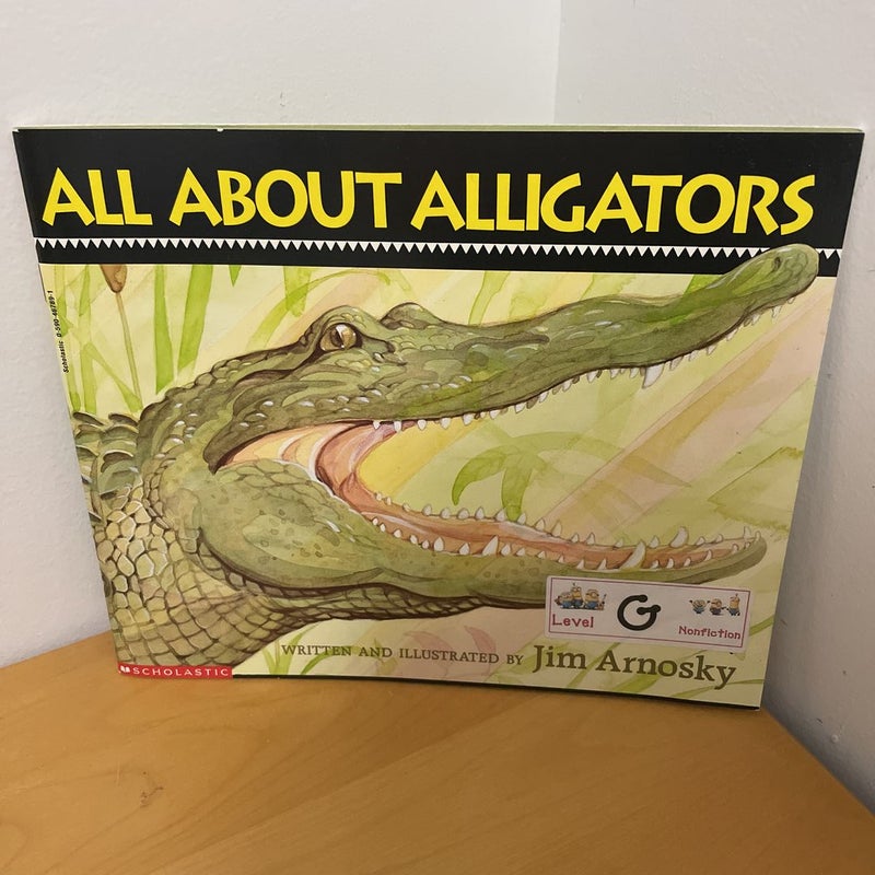 All about Alligators by Jim Arnosky