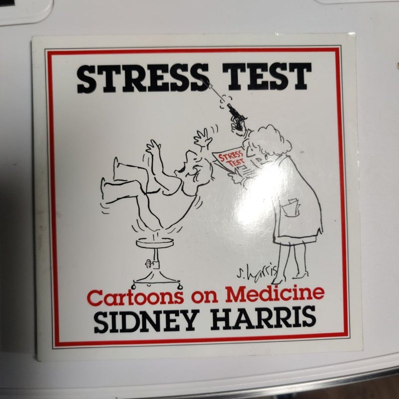 Stress Test by Sidney Harris